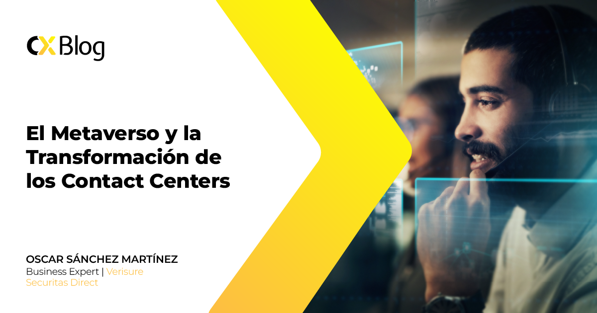 El Metaverso y la Transformación de los Contact Centers | CXBlog