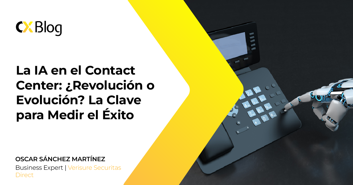 La IA en el Contact Center: ¿Revolución o Evolución? La Clave para ...